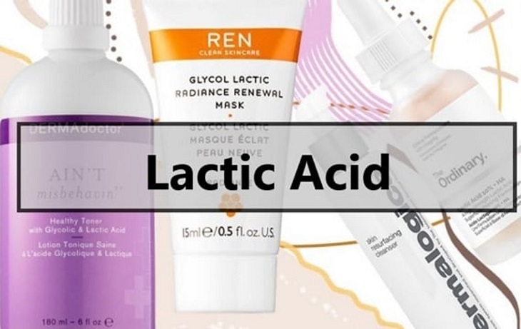 Lactic Acid Là Gì? Công Dụng Với Làn Da, Những Lưu Ý Cụ Thể